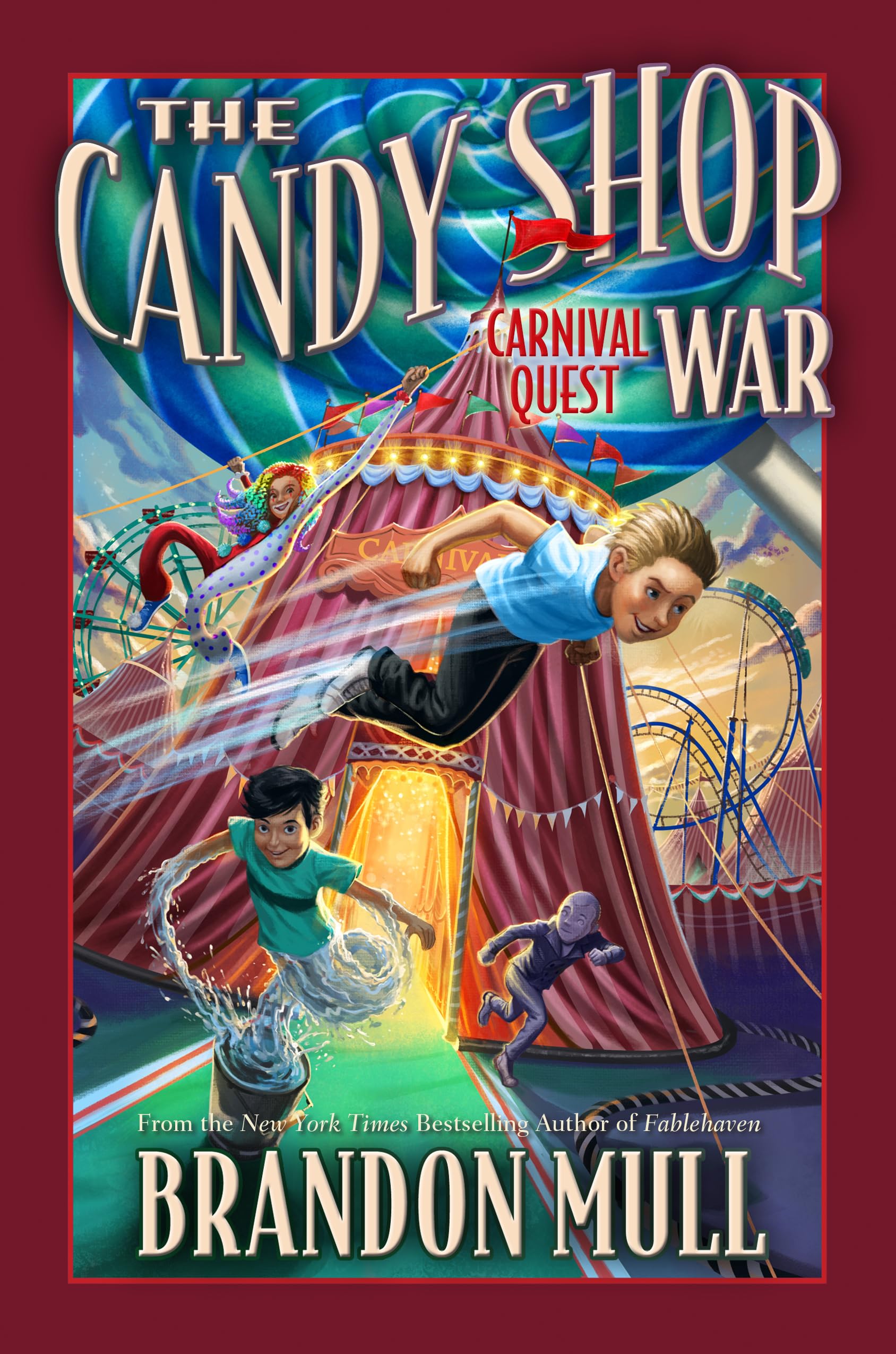 The Candy Shop War: Carnival Quest | by Brandon Mull - NYT Best-selling Author of Fablehaven (Candy Shop War, 3)