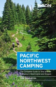 moon pacific northwest camping: the complete guide to tent and rv camping in washington and oregon (moon outdoors)