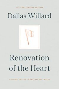 renovation of the heart: putting on the character of christ - 20th anniversary edition