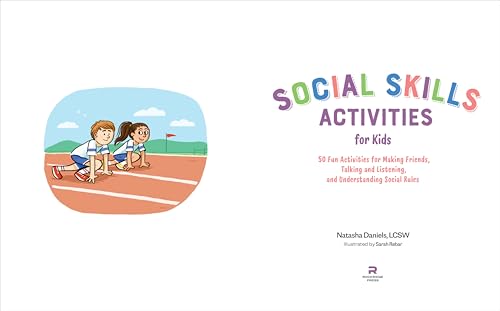 Social Skills Activities for Kids: 50 Fun Exercises for Making Friends, Talking and Listening, and Understanding Social Rules