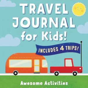 The Ultimate Travel Journal for Kids: Awesome Activities for Your Adventures