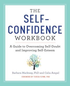 the self-confidence workbook: a guide to overcoming self-doubt and improving self-esteem (building self-confidence)