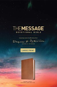 the message devotional bible, large print (leather-look, brown): featuring notes and reflections from eugene h. peterson