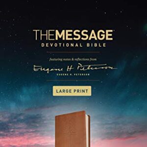 The Message Devotional Bible, Large Print (Leather-Look, Brown): Featuring Notes and Reflections from Eugene H. Peterson