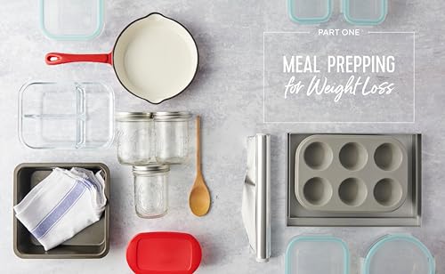 Meal Prep for Weight Loss: Weekly Plans and Recipes to Lose Weight the Healthy Way