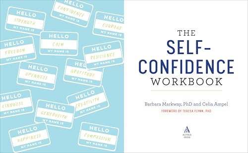 The Self-Confidence Workbook: A Guide to Overcoming Self-Doubt and Improving Self-Esteem (Building Self-Confidence)