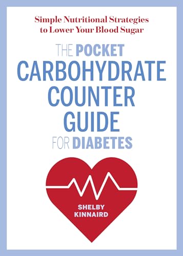 The Pocket Carbohydrate Counter Guide for Diabetes: Simple Nutritional Strategies to Lower Your Blood Sugar