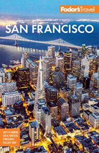 fodor's san francisco: with the best of napa & sonoma (full-color travel guide)