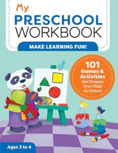 my preschool workbook: 101 games & activities that prepare your child for school (my workbook)