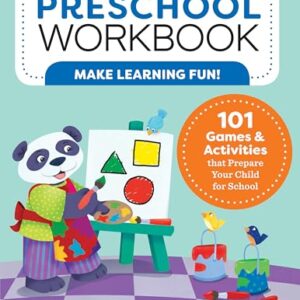 My Preschool Workbook: 101 Games & Activities that Prepare Your Child for School (My Workbook)