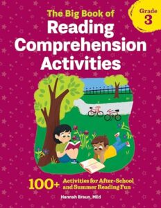 the big book of reading comprehension activities, grade 3: 100+ activities for after-school and summer reading fun