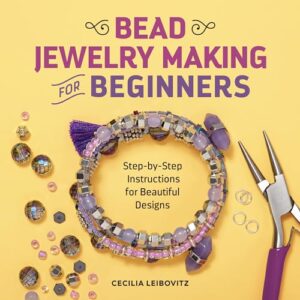 bead jewelry making for beginners: step-by-step instructions for beautiful designs