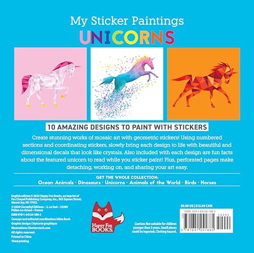 My Sticker Paintings: Unicorns: 10 Magnificent Paintings (Happy Fox Books) For Kids 6-10 to Create Unicorns with Up to 100 Removable, Reusable Stickers for Each Design, plus Fun Facts and Folklore