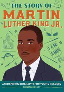 the story of martin luther king jr.: an inspiring biography for young readers (the story of biographies)