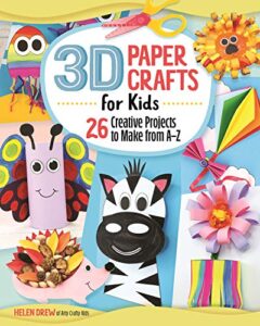 3d paper crafts for kids: 26 creative projects to make from a–z (happy fox books) practice the abcs while making adorable giraffes, kites, apples, unicorns, zebras, and more, for children ages 4-8