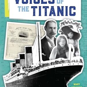 Voices of the Titanic: A Titanic Book for Kids (History Speaks!)