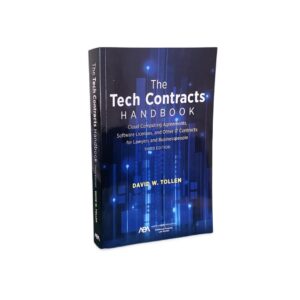 The Tech Contracts Handbook: Cloud Computing Agreements, Software Licenses, and Other IT Contracts for Lawyers and Businesspeople, Third Edition