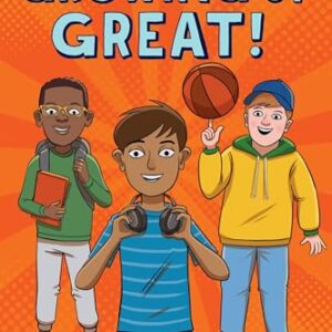 Growing Up Great!: The Ultimate Puberty Book for Boys