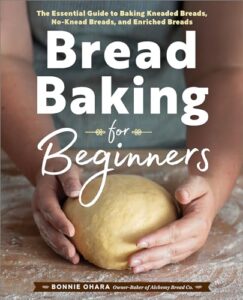 bread baking for beginners: the essential guide to baking kneaded breads, no-knead breads, and enriched breads