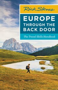 rick steves europe through the back door: the travel skills handbook (rick steves travel guide)