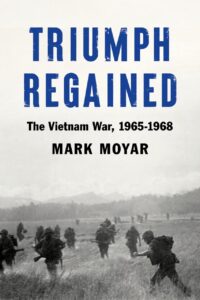 triumph regained: the vietnam war, 1965-1968