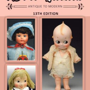 Doll Values: Antique to Modern