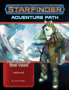 starfinder adventure path: icebound (horizons of the vast 4 of 6) (starfinder adv path horizons of the vast)