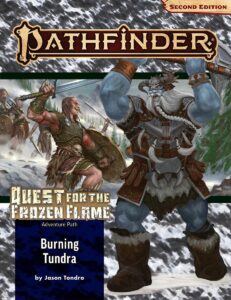 pathfinder adventure path: burning tundra (quest for the frozen flame 3 of 3) (p2) (pathfinder adv path quest frozen flame (p2))