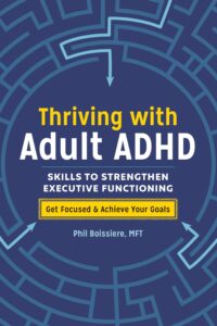 thriving with adult adhd: skills to strengthen executive functioning