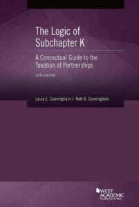 the logic of subchapter k, a conceptual guide to the taxation of partnerships (coursebook)