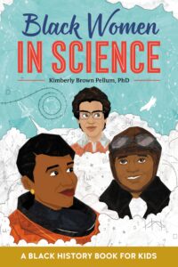 black women in science: a black history book for kids (biographies for kids)