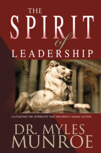 the spirit of leadership: cultivating the attributes that influence human action