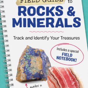 My Awesome Field Guide to Rocks and Minerals: Track and Identify Your Treasures (My Awesome Field Guide for Kids)