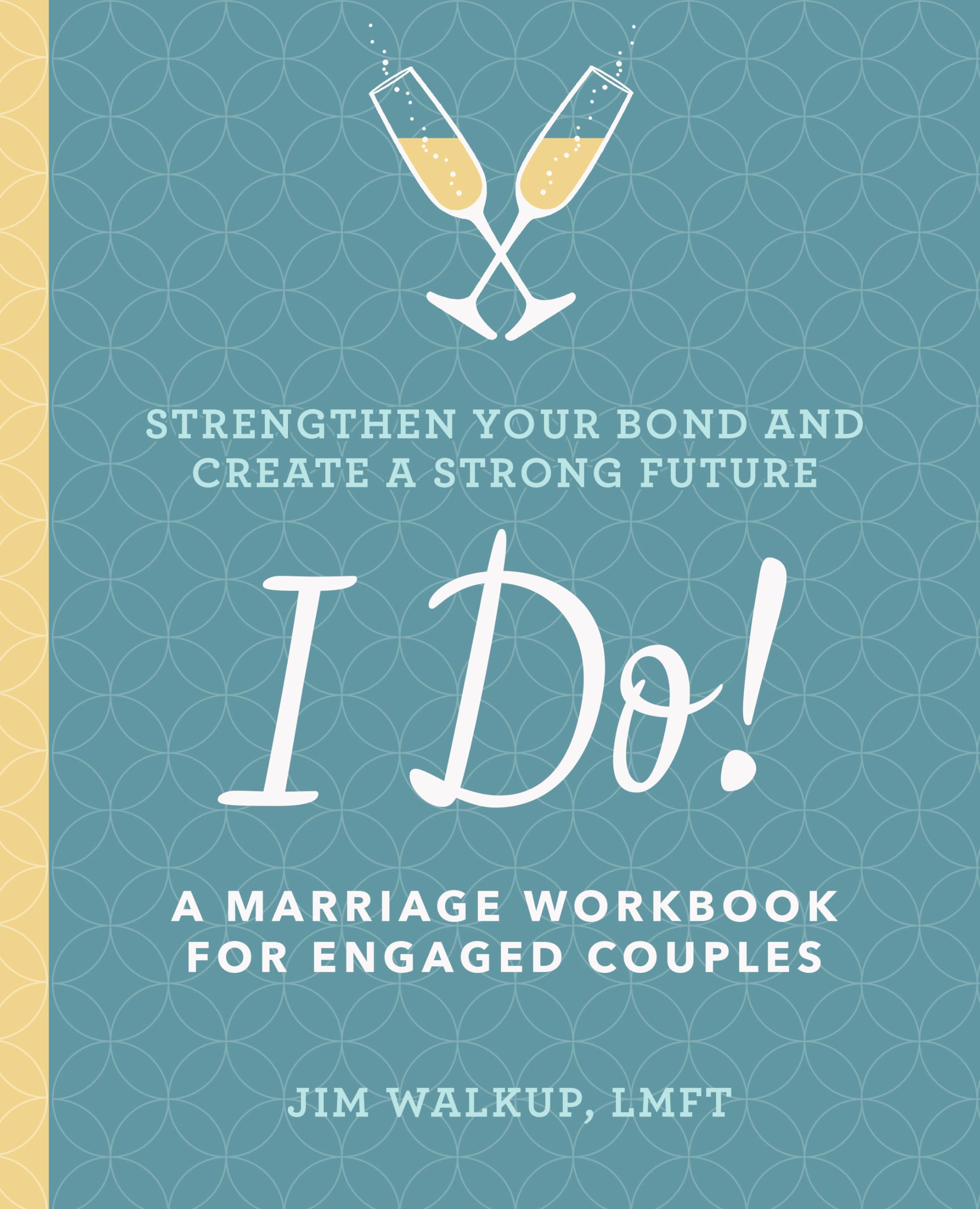 I Do!: A Marriage Workbook for Engaged Couples