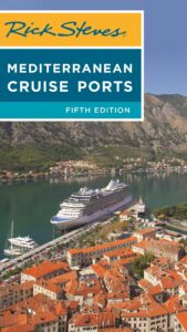 rick steves mediterranean cruise ports (rick steves travel guide)