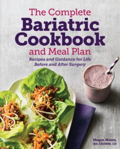 the complete bariatric cookbook and meal plan: recipes and guidance for life before and after surgery