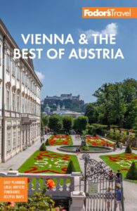 fodor's vienna & the best of austria: with salzburg & skiing in the alps (full-color travel guide)