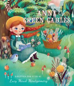 lit for little hands: anne of green gables (lit for little hands, 5)