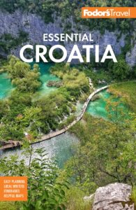 fodor's essential croatia: with montenegro & slovenia (full-color travel guide)