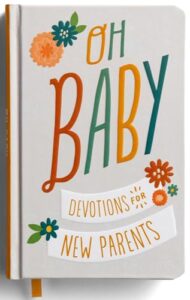 oh, baby! devotions for new parents