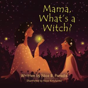 mama, what's a witch? (metaphysical mama)