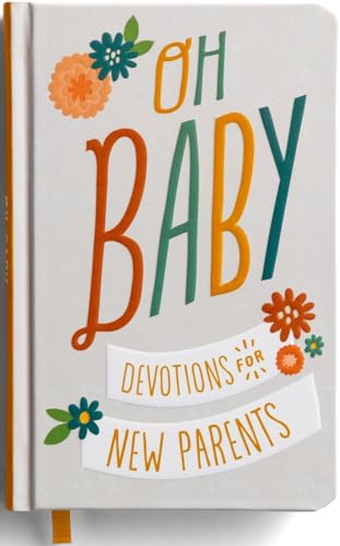 Oh, Baby! Devotions for New Parents