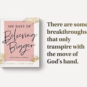 100 Days of Believing Bigger: A Devotional Journal