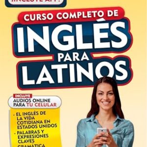 Inglés en 100 días. Inglés para latinos. Nueva Edición / English in 100 Days. The Latino's Complete English Course (Spanish Edition)