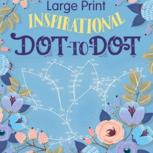 Large Print Inspirational Dot-to-Dot (Large Print Puzzle Books)