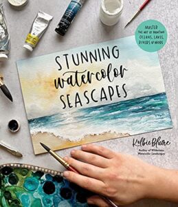 stunning watercolor seascapes: master the art of painting oceans, rivers, lakes and more