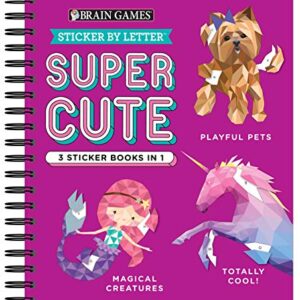 Brain Games - Sticker by Letter: Super Cute - 3 Sticker Books in 1 (30 Images to Sticker: Playful Pets, Totally Cool!, Magical Creatures)