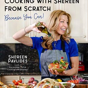 Cooking with Shereen from Scratch: Because You Can!