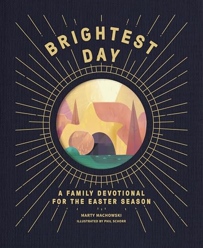 Darkest Night Brightest Day: A Family Devotional for the Easter Season