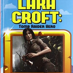 Lara Croft: Tomb Raider Hero (Video Game Heroes)